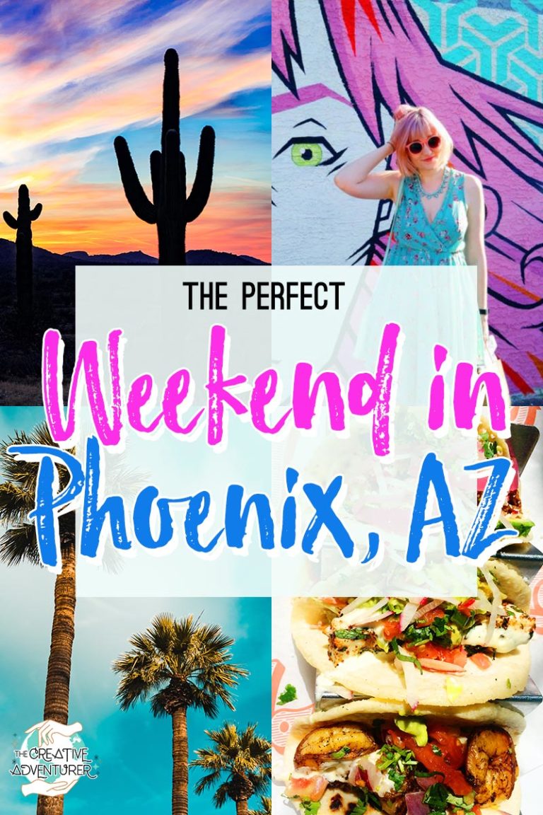 How to Enjoy the Perfect Weekend in Phoenix, Arizona - The Creative ...