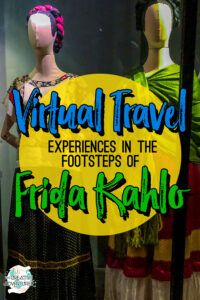 9 Amazing At Home Frida Kahlo Travel Experiences - The Creative Adventurer