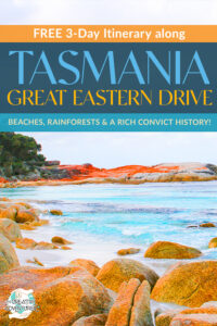 FREE Three-Day Roadtrip Guide of Tasmania’s Awesome Great Eastern Drive ...