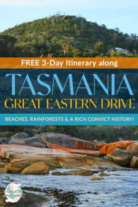 FREE Three-Day Roadtrip Guide of Tasmania’s Awesome Great Eastern Drive ...
