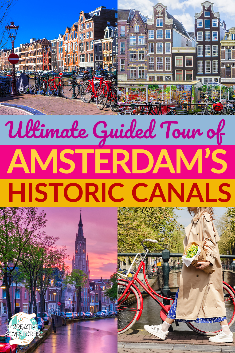 The Ultimate Self-Guided Amsterdam Canal Tour On Foot - The Creative ...