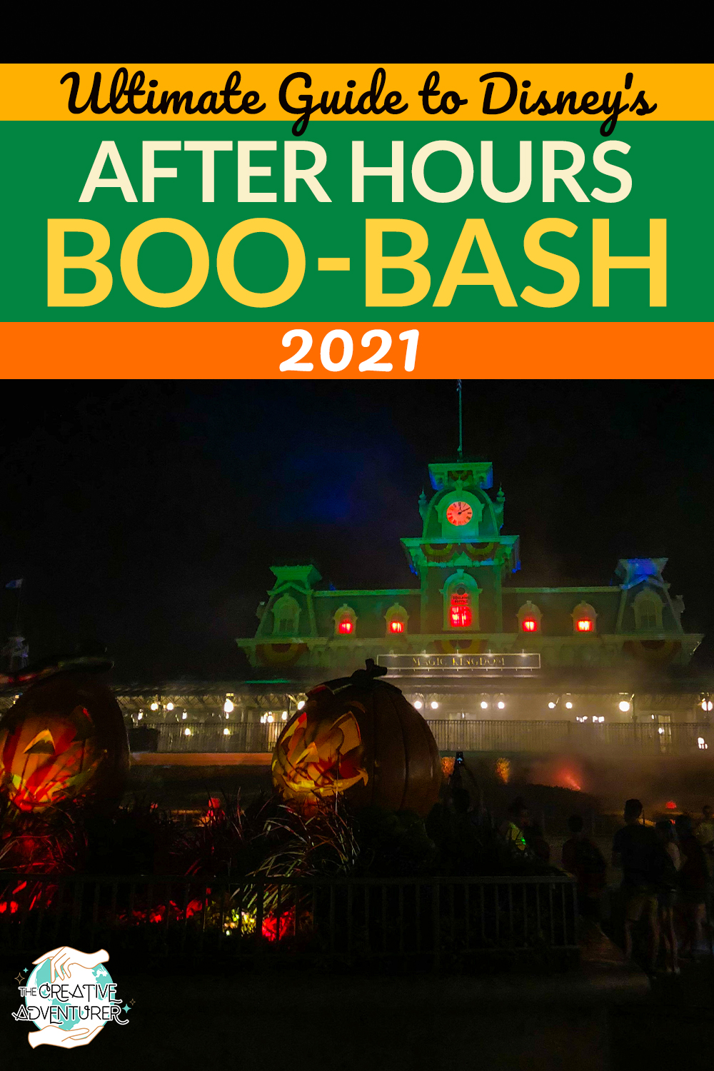 Ultimate Guide to Disney’s After Hours Boo-Bash 2021 - The Creative ...